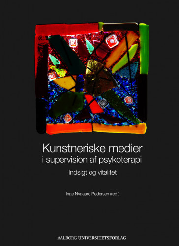 Kunstneriske medier i supervision af psykoterapi