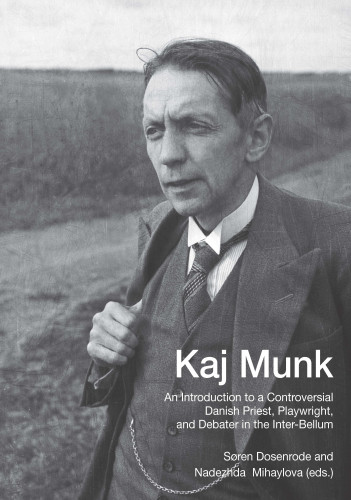 Kaj Munk - An Introduction to a Controversial Danish Priest, Playwright, and Debater in the ...